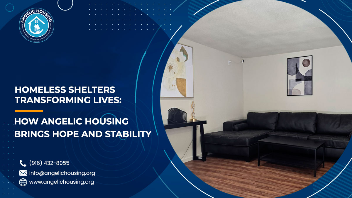 Homeless Shelters Transforming Lives in Sacramento | Angelic Housing